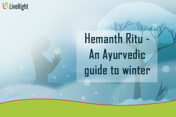 Hemant Ritu- An Ayurvedic guide to the winter season: - Liveright